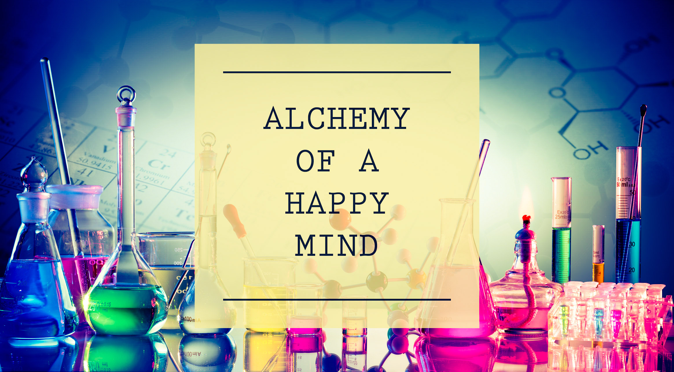 The Alchemy of a Happy Mind – Seeking My Utopia